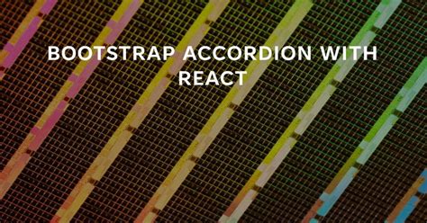 Bootstrap Accordion With React Lets React