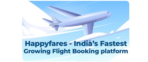 Happyfares Indias Fastest Growing Flight Booking Platform