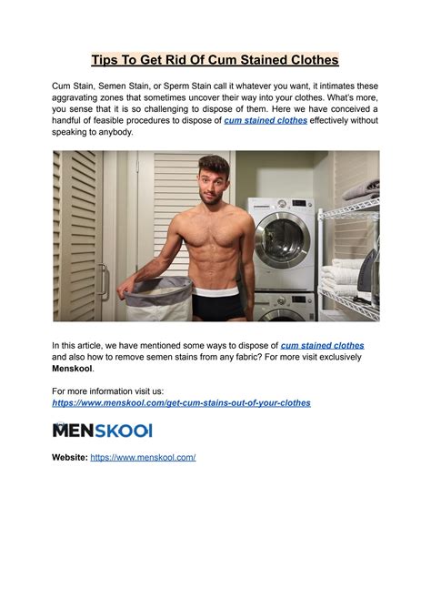 Tips To Get Rid Of Cum Stained Clothes By Menskool Issuu