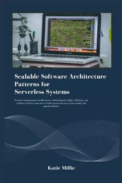 Scalable Software Architecture Patterns For Serverless Systems No More Wasting £48 34 Picclick Uk