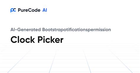 Build Great Bootstrapotificationspermission Clock Picker Components