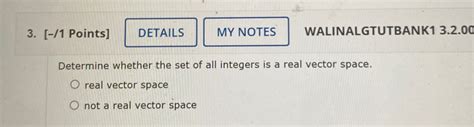 Solved Points]walinalgtutbank1 3 2 00determine Whether The