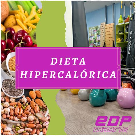 Dieta Hipercalórica Edpmadrid