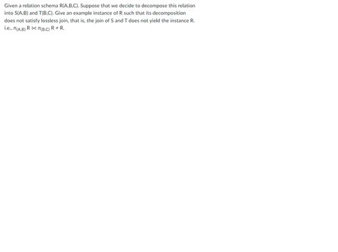 solved given a relation schema r a b c ﻿suppose that we