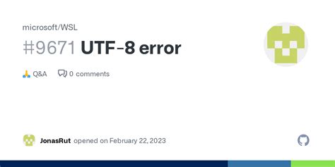 Utf 8 Error · Microsoft Wsl · Discussion 9671 · Github