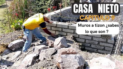 Casa Nieto Muros De Block A Tizon Sabes Que Son Capitulo 9 Youtube