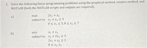 Solve The Following Linear Programming Problems Using Chegg