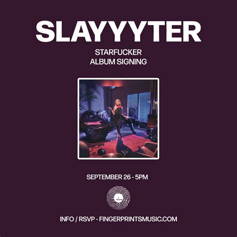 Slayyyter Starfucker Album Signing 926 At 5pm · Fingerprints Music