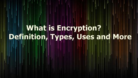 What Is Encryption Definition Types Uses And More Tekgeekers