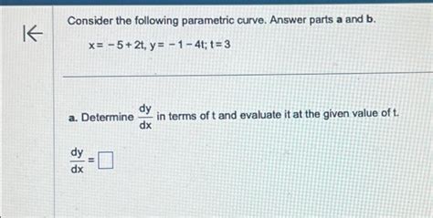 Solved K Consider The Following Parametric Curve Answer