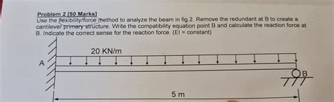 solved problem marks]use the flexibility force method to
