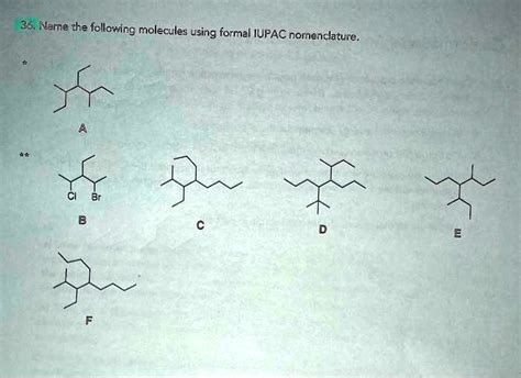 36 Name The Following Molecules Using Formal Iupac Nomenclature
