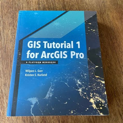 Gis Tutorial 1 For Arcgis Pro By Wilpen L Gorr Kristen S Kurland