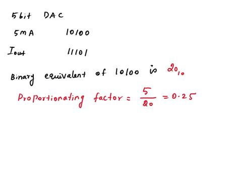 A 5 Bit DAC Has Current Output For A Digital Input Of 10100 And An Output Current Of 5 MA Is