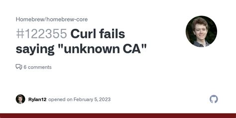 Curl Fails Saying Unknown Ca · Issue 122355 · Homebrewhomebrew Core · Github