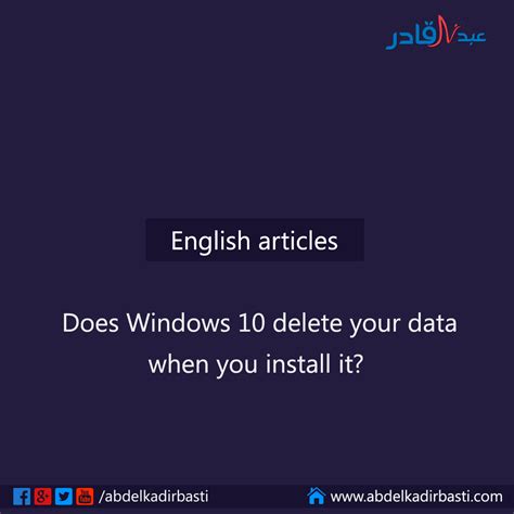 Does Windows 10 delete your data when you install it عبد القادر بسطي