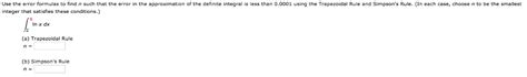 Solved Use The Error Formulas To Find N Such That The Error