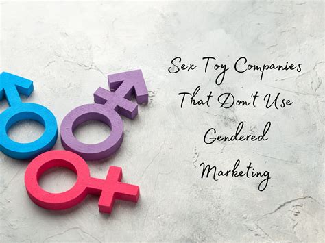 Sex Toy Companies That Don T Use Gendered Marketing Coffee Kink