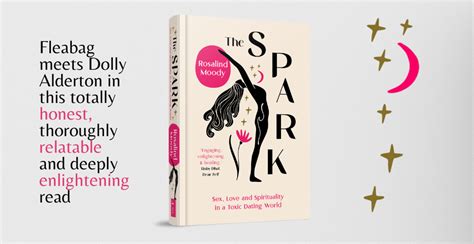 The Spark Sex Love And Spirituality In A Toxic Dating World — September Publishing