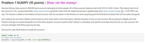 Solved Problem 1 NUMPY 10 Points Show Me The Money Chegg