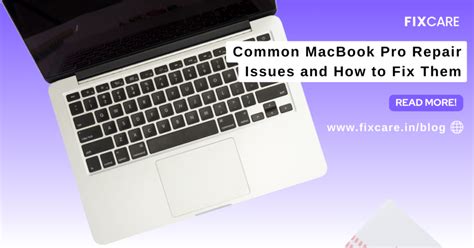 Common Macbook Pro Repair Issues And How To Fix Them Fixcare Blogs