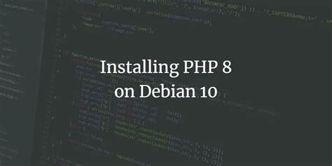Installing Php 8 On Debian 10 Vitux