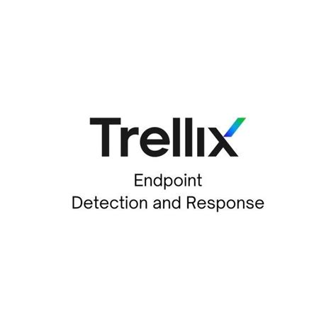 Trellix Endpoint Detection And Response Edr