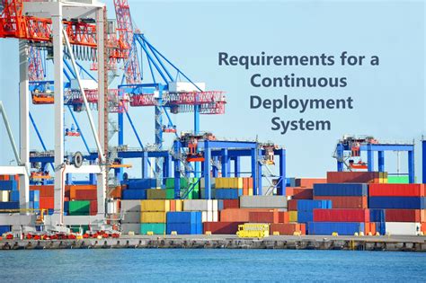 Thoughts On Requirements For A Continuous Deployment System