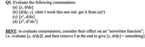 solved q1 evaluate the following commutators a [y d dy]