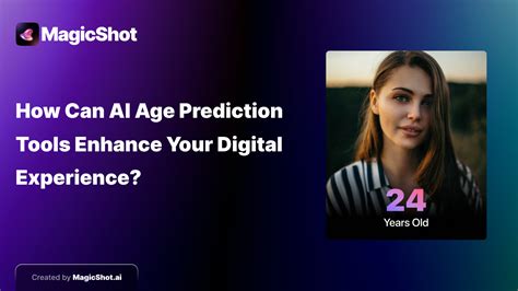 Ai Age Prediction Tools Magicshotai