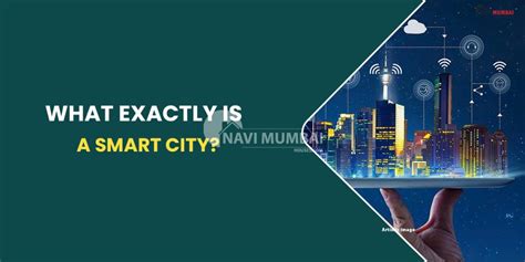 What Exactly Is A Smart City Features Choice And More