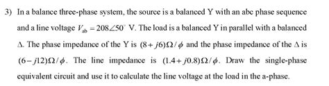 solved 3 in a balance three phase system the source is a