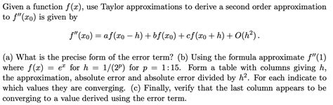 Solved Given A Function F X Use Taylor Approximations To