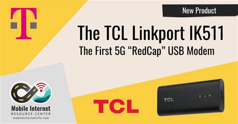 T Mobile Launches First 5g Redcap Device The Tcl Linkport Ik511 Usb Modem Mobile Internet