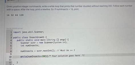 Solved Given Positive Integer Numinsects Write A While Loop Chegg