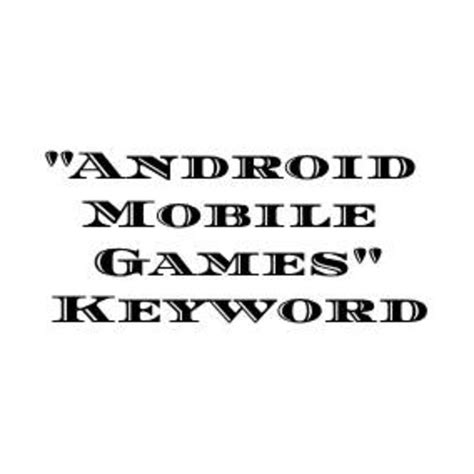 Android Mobile Game Keywords Kaggle