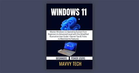 Windows 11 For Beginners And Power Users Master Windows 11 Operating System From Beginners To