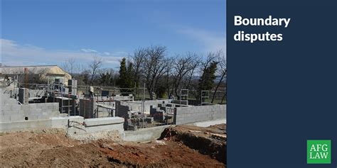 What To Do If You Have A Boundary Dispute Afg Law What To Do If You Have A Boundary Dispute Afg Law