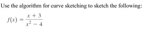 Solved Use The Algorithm For Curve Sketching To Sketch The