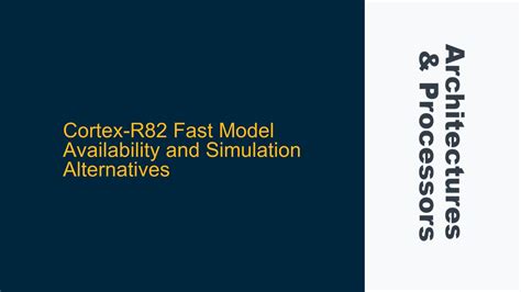 Cortex R82 Fast Model Availability And Simulation Alternatives System On Chips