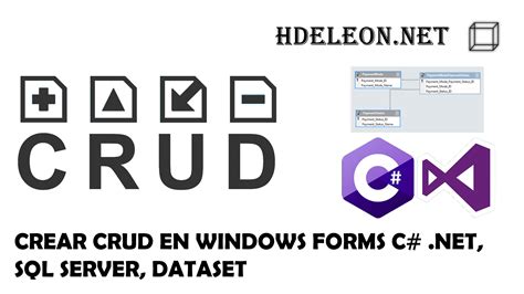 Crear Crud En C Net Windows Forms Sql Server Y Dataset Sin Entityframework