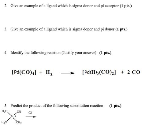 Solved Give An Example Of A Ligand Which Is Sigma Donor And