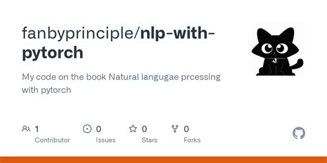 Github Fanbyprinciplenlp With Pytorch My Code On The Book Natural