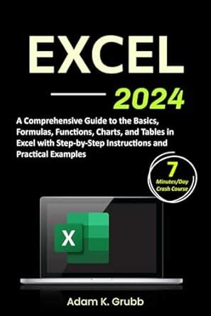Buy Excel A Comprehensive Guide To The Basics Formulas Functions Charts And Tables In Excel