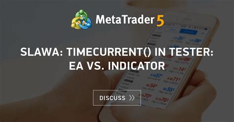 Slawa Timecurrent In Tester Ea Vs Indicator Timeframes General