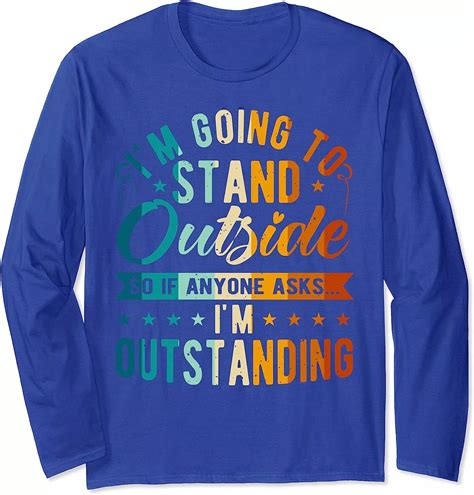 Funny Sarcastic Humor Im Outstanding Fun Joke Long Sleeve T Shirt