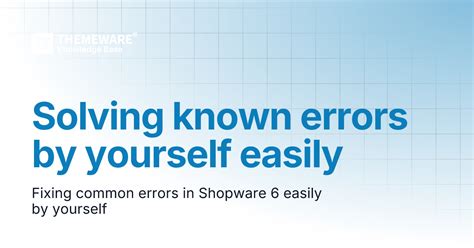 Solving Known Errors By Yourself Easily Themeware® Knowledge Base