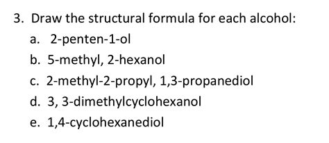 Solved 3 Draw The Structural Formula For Each Alcohol A