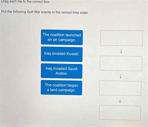Solved Drag Each Tile To The Correct Box Put The Following Gulf War Events In The Correct Time