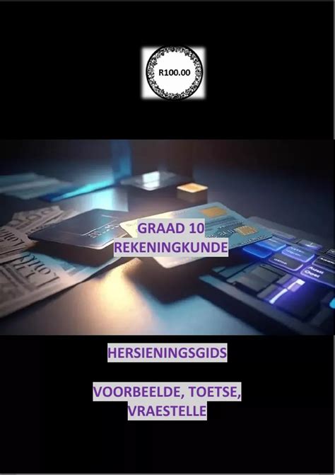 Summary Graad 10 Rekeningkunde Hersieningsgids Rekeningkunde